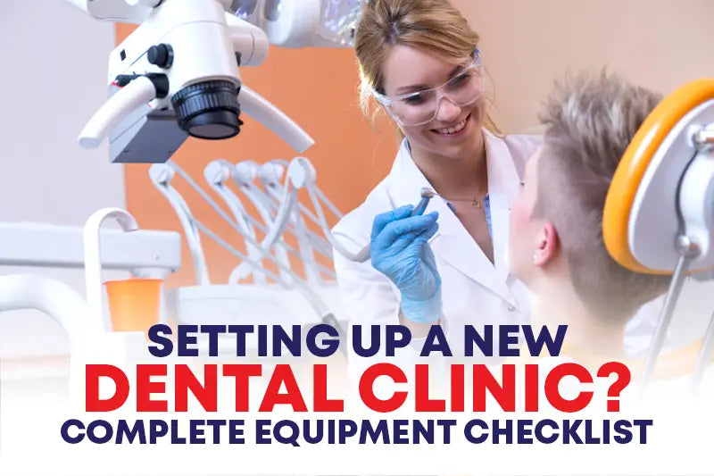 Complete Dental Clinic Equipment Checklist & Guide
